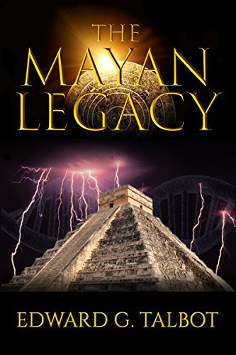 The Mayan Legacy (Simon Gray #1) by Edward G. Talbot | Goodreads