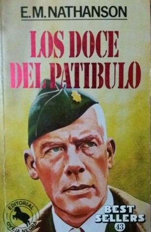 Los doce del patíbulo I by E.M. Nathanson | Goodreads