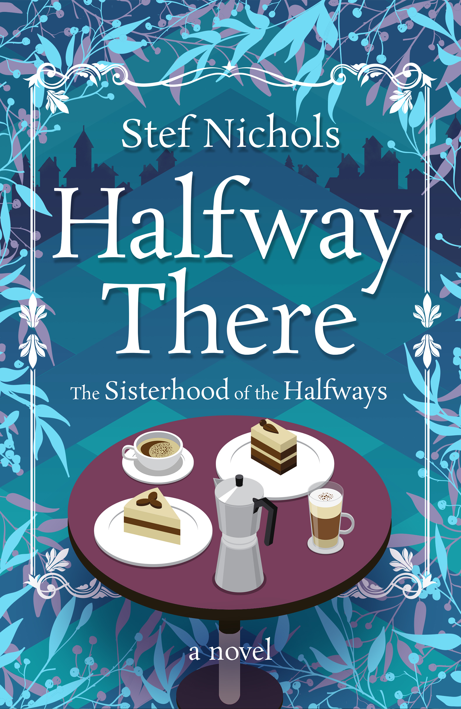 Halfway There by Stef Nichols | Goodreads