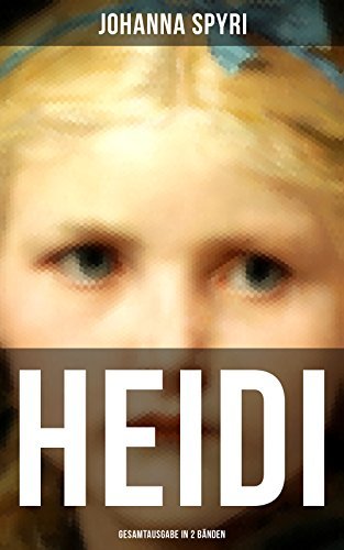 Heidi (Buch 1&2) (German Edition) by Johanna Spyri | Goodreads