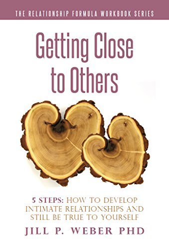 Getting Close to Others 5 Steps: How to Develop Intimate Relationships ...
