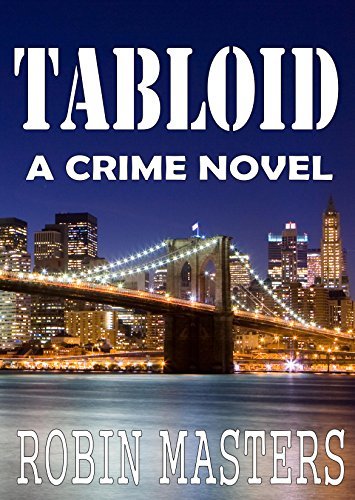 Tabloid: A Crime Novel by Robin Masters | Goodreads