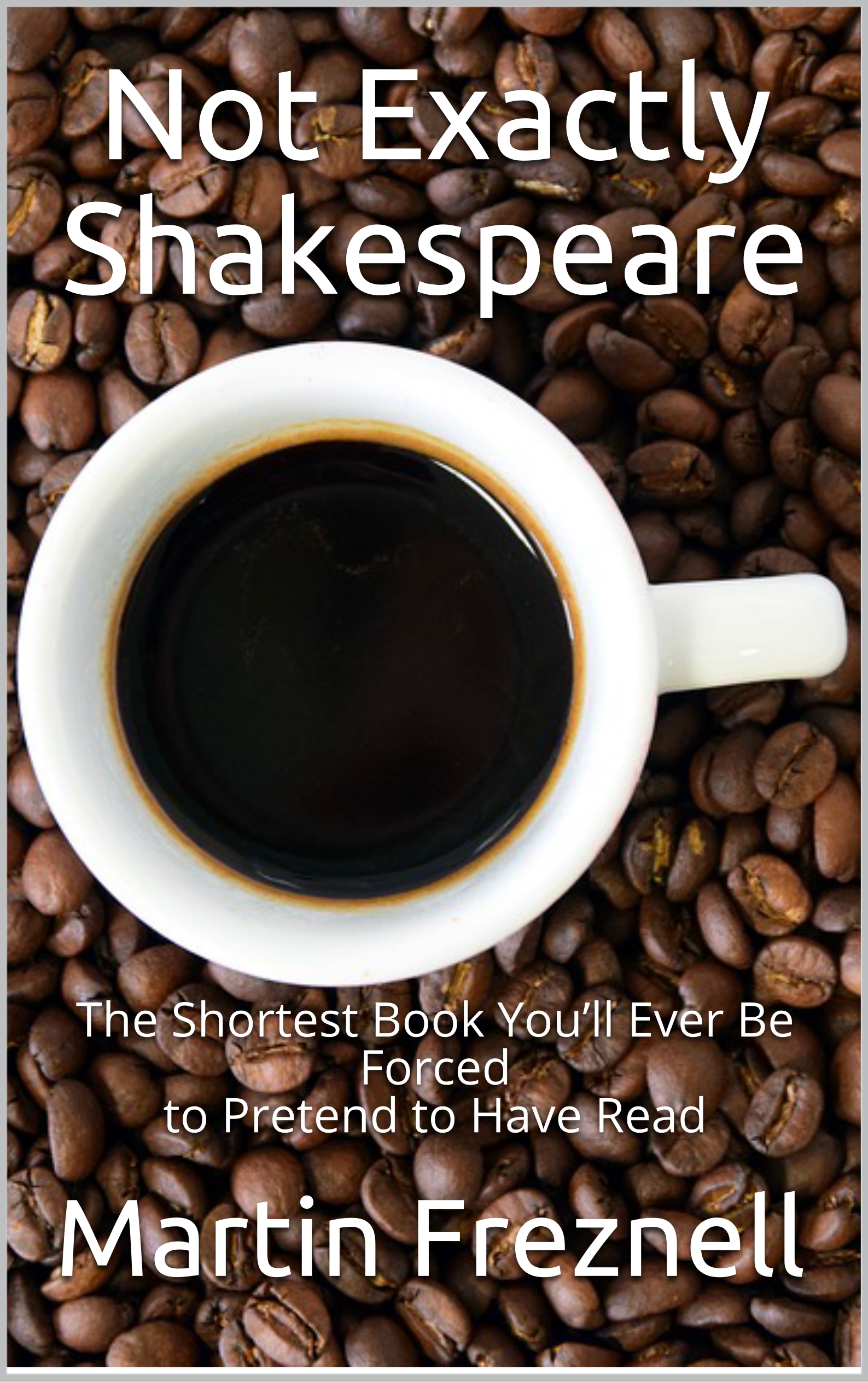 Not Exactly Shakespeare: The Shortest Book You’ll Ever Be Forced to ...