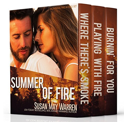 Summer of Fire Trilogy (Montana Fire #1-3) by Susan May Warren | Goodreads