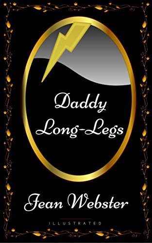 Daddy-Long-Legs: By Jean Webster - Illustrated by Jean Webster | Goodreads