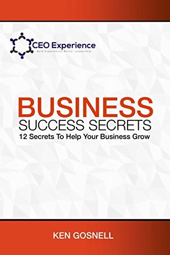 Business Success Secrets: 12 Actions To Move a Business from Surviving ...