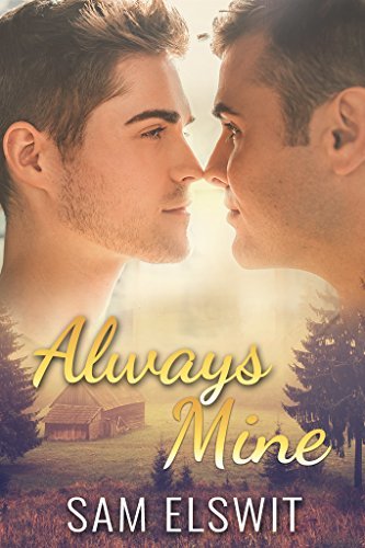 Always Mine by Sam Elswit | Goodreads