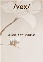 vex by Alex Fan Moniz | Goodreads