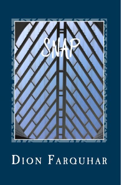 Snap by Dion Farquhar | Goodreads