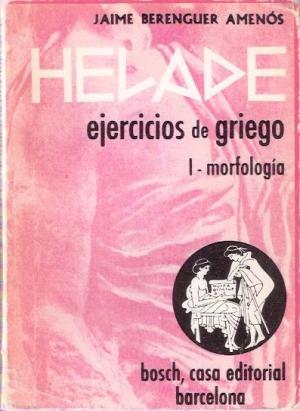 Helade Ejercicios de Griego I - Morfología by Jaime Berenguer Amenós ...