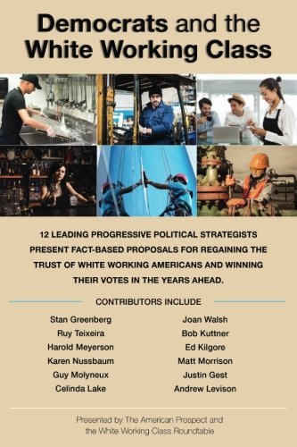 Democrats and the White Working Class by White Working Class Roundtable ...