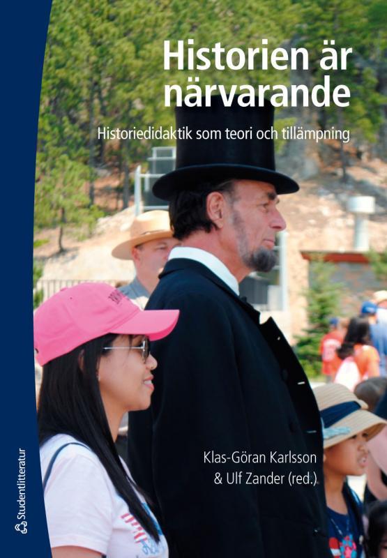 Historien är närvarande by Klas-Göran Karlsson | Goodreads