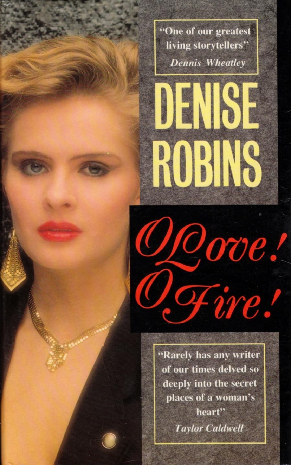 O Love! O Fire! by Denise Robins | Goodreads
