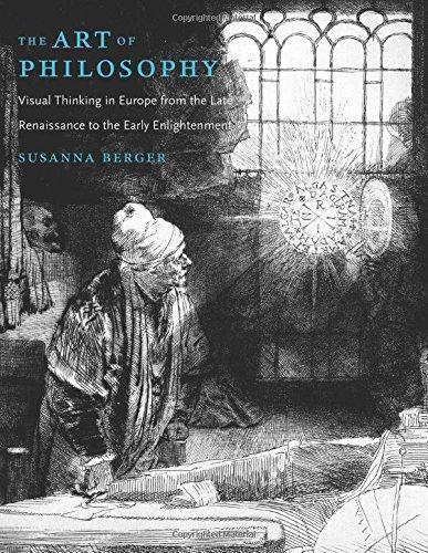 The Art of Philosophy: Visual Thinking in Europe from the Late ...