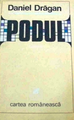 Podul by Daniel Dragan | Goodreads