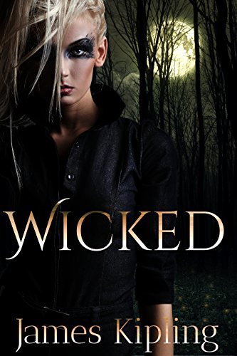 Wicked by James Kipling | Goodreads