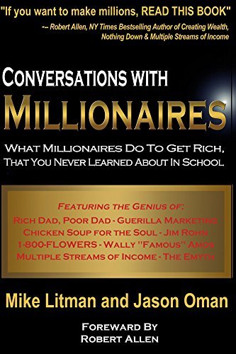 Conversations with Millionaires: What Millionaires Do To Get Rich, That ...