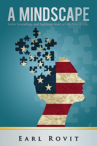 A MINDSCAPE: Some Soundings and Sightings from a Fifty-Year Range by ...