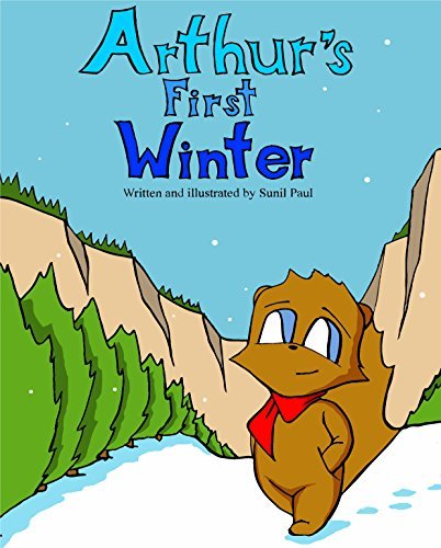 Arthur's First Winter by Sunil Paul | Goodreads