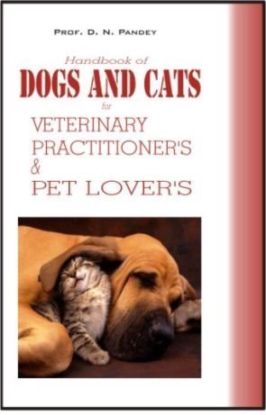 Handbook of Dogs and Cats for Veterinary Practitioners & Pet Lovers by ...