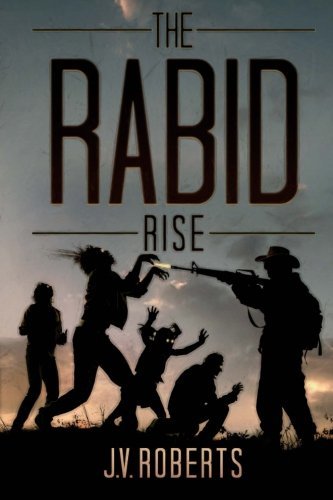 The Rabid: Rise by J.V. Roberts | Goodreads