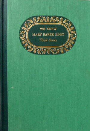 We Knew Mary Baker Eddy-Third Series by Christian Science Publishing Society | Goodreads