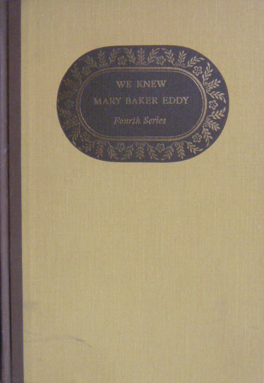 We Knew Mary Baker Eddy-Fourth Series by Christian Science Publishing Society | Goodreads
