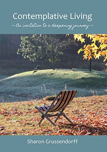 Contemplative Living: An Invitation to a Deepening Journey by Sharon ...