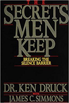 The Secrets Men Keep - Breaking the Silence Barrier by Ken Druck ...