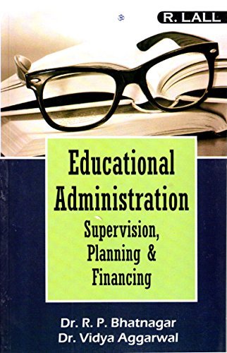 Educational Administration Supervision,Planning And Financing by DR.R.P ...