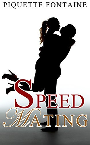 Speed Mating by Piquette Fontaine | Goodreads