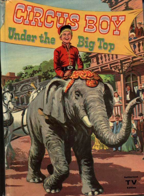 Circus Boy: Under the Big Top by Dorothea J. Snow | Goodreads