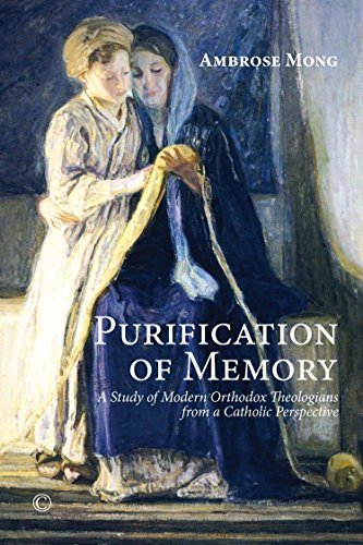 Purification of Memory: A Study of Orthodox Theologians from a Catholic ...