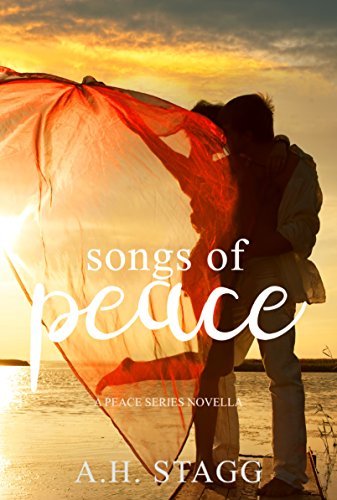 Songs of Peace: A Peace Series Novella by A.H. Stagg | Goodreads