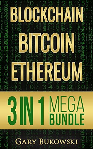 Blockchain: Bitcoin, Ethereum, Crytocurrency by Gary Bukowski | Goodreads