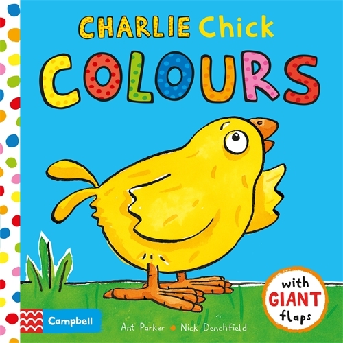Charlie Chick Colours by Ant Parker | Goodreads