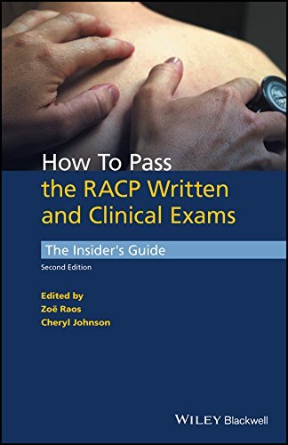 How to Pass the RACP Written and Clinical Exams: The Insider's Guide by ...