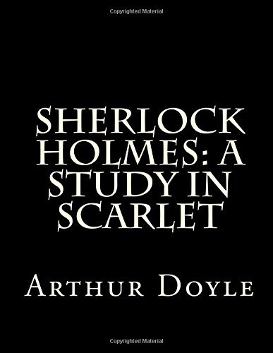 Sherlock Holmes: A Study In Scarlet by Arthur Conan Doyle | Goodreads