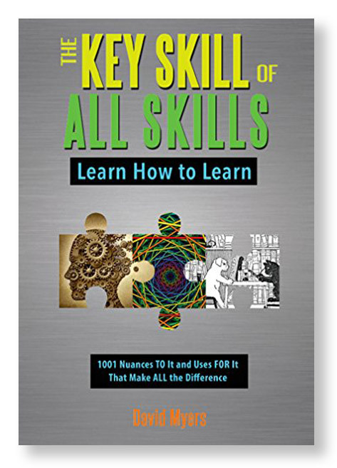 The Key Skill of All Skills: Learn How to Learn by David Myers | Goodreads