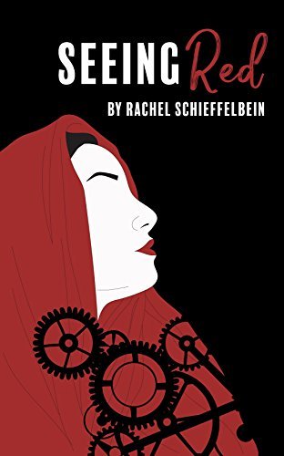 Seeing Red by Rachel Schieffelbein | Goodreads