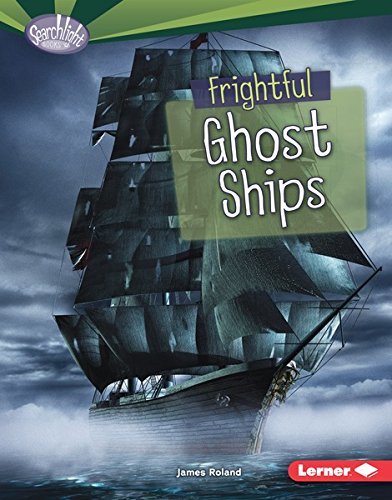 Frightful Ghost Ships by James Roland | Goodreads