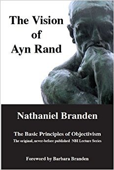 The Vision of Ayn Rand: The Basic Principles of Objectivism by ...