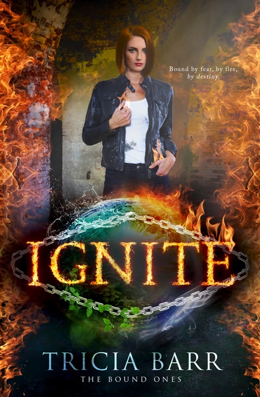 Ignite (The Bound Ones, #1) by Tricia Barr | Goodreads