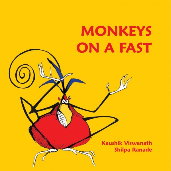 Monkeys On A Fast by Kaushik Viswanath | Goodreads