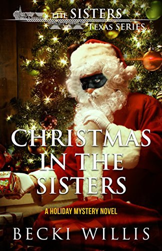 Christmas in The Sisters (The Sisters, Texas #6) by Becki Willis ...