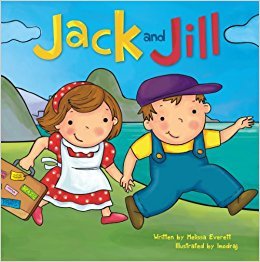 Jack and Jill (Nursery Rhymes) by Melissa Everett | Goodreads