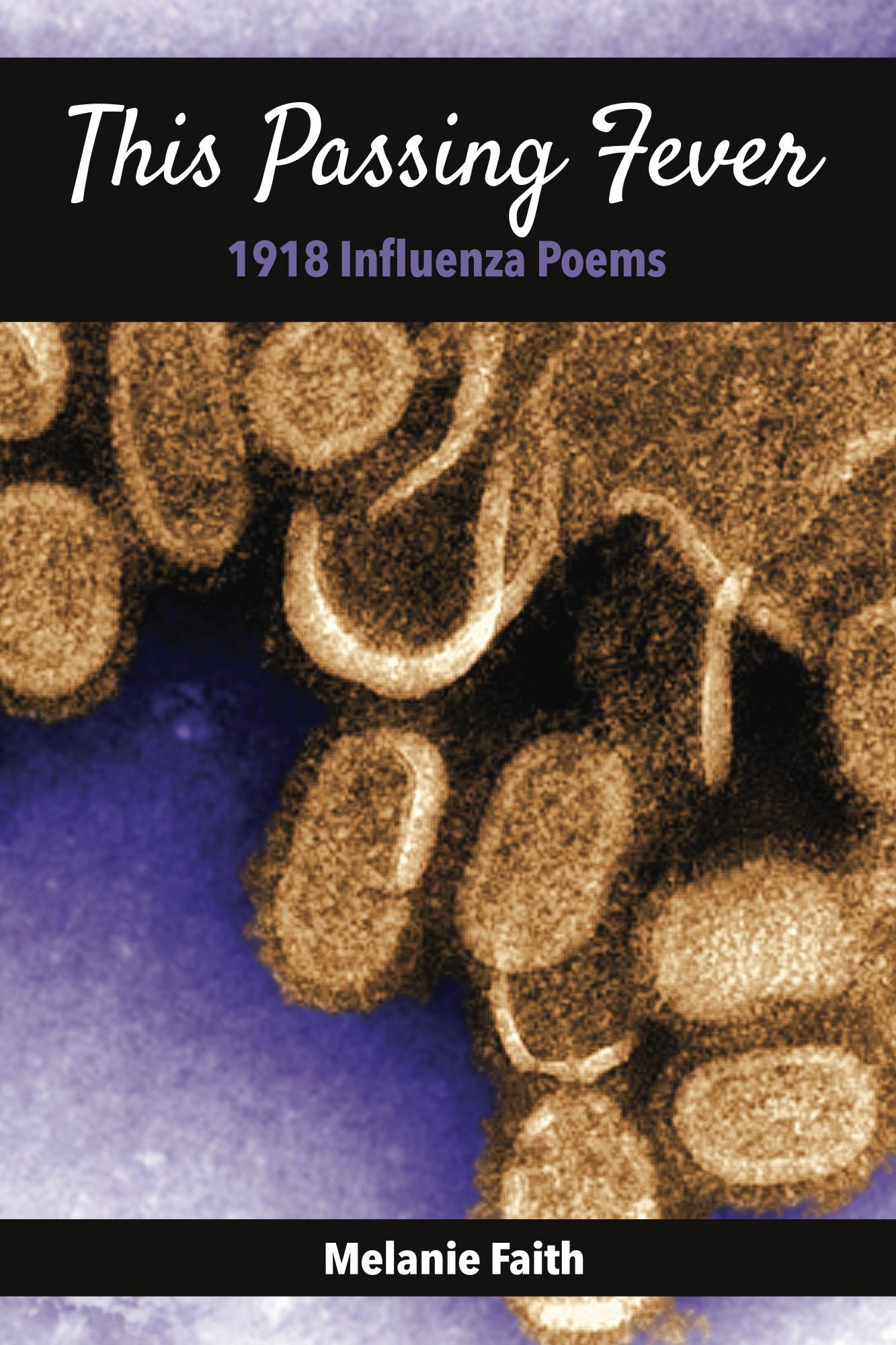 This Passing Fever: 1918 Influenza Poems by Melanie Faith | Goodreads