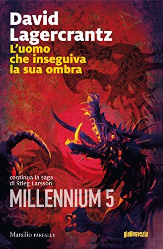 L'uomo che inseguiva la sua ombra by David Lagercrantz | Goodreads