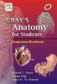 Gray's Anatomy for Students: Companion Workbook by Richard L. Drake ...