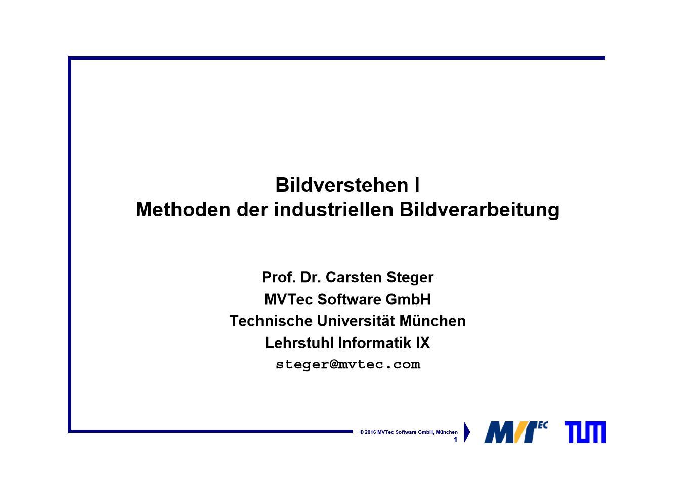 Bildverstehen 1 - Methoden der industriellen Bildverarbeitung by ...